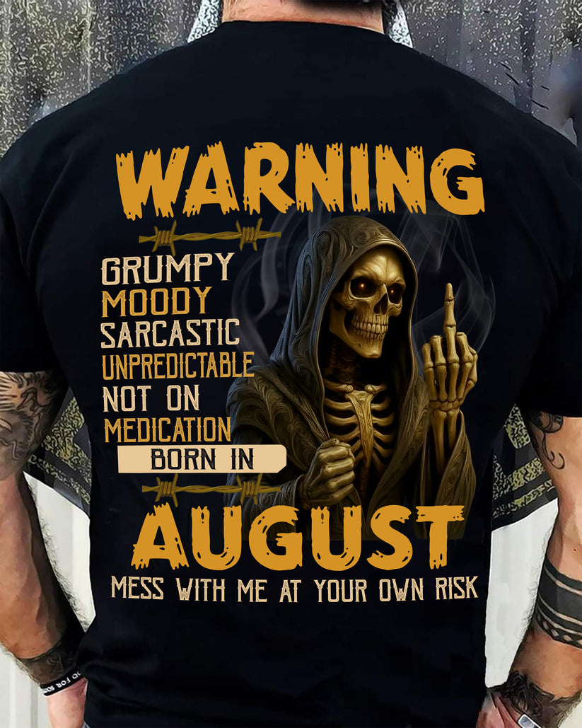 AUGUST - WARNING GRUMPY MOODY - BIRTHDAY T-SHIRT FOR MEN - NTTD08 (SKU ...